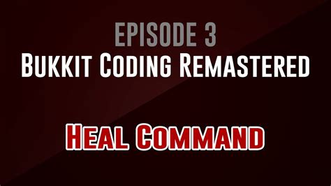 3 Heal Command Bukkit Coding Remastered Youtube