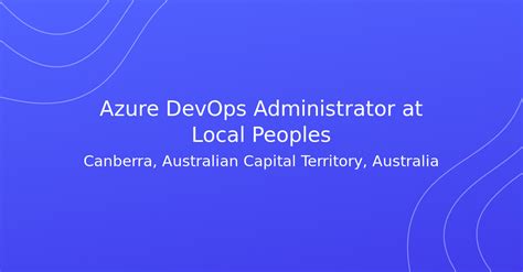 Azure Devops Administrator At Local Peoples Talent Job Seeker