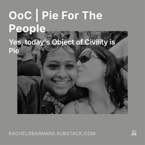 Todays Objects Of Civility Is Pie This Newsletter Explores The