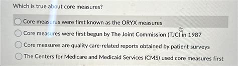 Solved Which Is True About Core Measurescore Measures Were