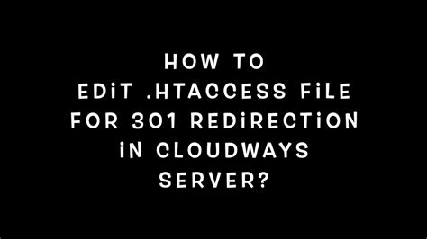 How To Edit Htaccess File For 301 Redirection In Cloudways Youtube