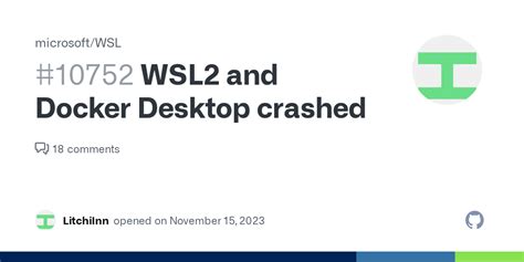 Wsl2 And Docker Desktop Crashed · Issue 10752 · Microsoftwsl · Github