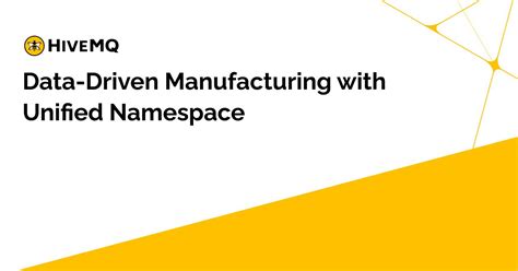 Data Driven Manufacturing With Unified Namespace