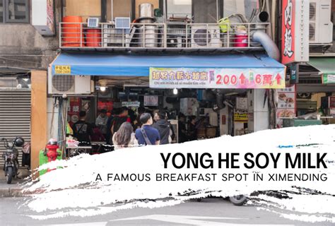 Our Breakfast At Yong He Soy Milk 永和豆漿 In Ximending What You Need To Know