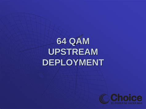 Pdf 64 Qam Upstream · Pdf File64 Qam Upstream Deployment Why 64 Qam