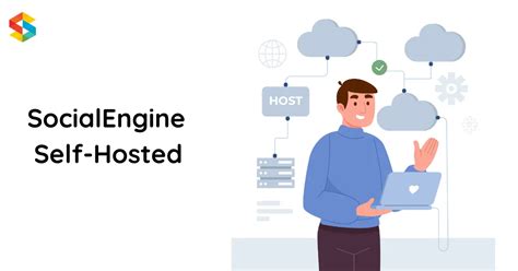 Own Your Social Network With Socialengine Self Hosted