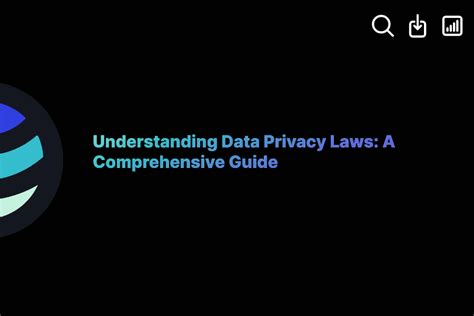 understanding data privacy laws a comprehensive guide exactbuyer