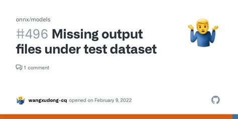 missing output files under test dataset · issue 496 · onnx models · github
