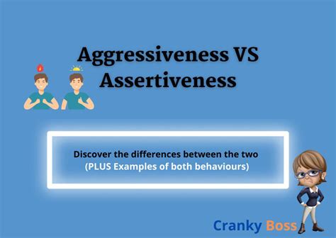 Aggressiveness Vs Assertiveness Cranky Boss
