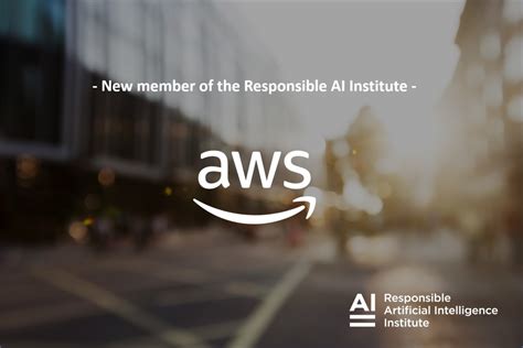 Michael E Stewart On Linkedin Aws Joins The Responsible Ai Institute
