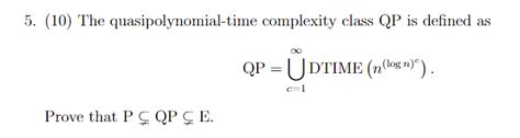 5 10 The Quasipolynomial Time Complexity Class Qp