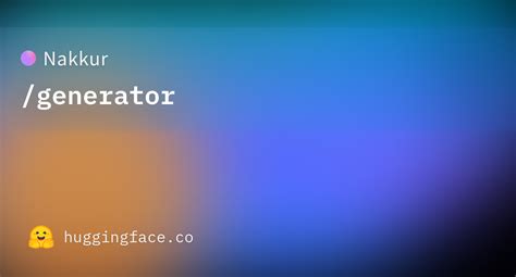 Nakkur Generator · Hugging Face