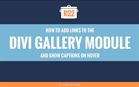 R22 How To Add Links To The Divi Gallery Module And Show Captions On Hover