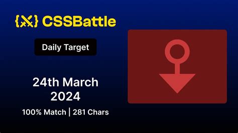 Css Battles Daily Target 24th March 2024 Solution 100 Match Css