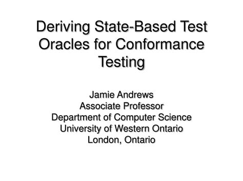 PPT Deriving State Based Test Oracles For Conformance Testing
