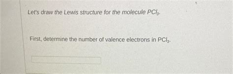 Solved Let S Draw The Lewis Structure For The Molecule PCl Chegg Com