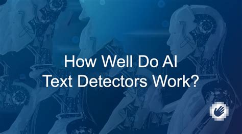How Well Do Ai Text Detectors Work Blog Hcaptcha