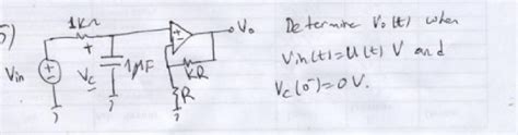 Solved Determine V0 T ﻿when Vin T U T V ﻿and Vc 0 0v