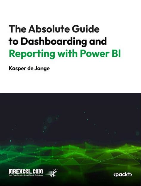 The Absolute Guide To Dashboarding And Reporting With Power Bi