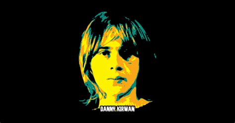 Danny Kirwan Daniel David Kirwan A British Musician A British