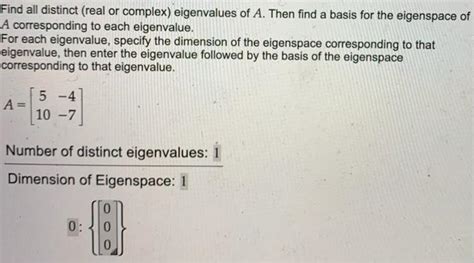 Solved Find All Distinct Real Or Complex Eigenvalues Of A