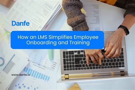 How An Lms Simplifies Employee Onboarding And Training Danfe How An Lms Simplifies Employee Onboarding And Training Danfe