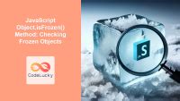 JavaScript Object Freeze Method Freezing Objects CodeLucky