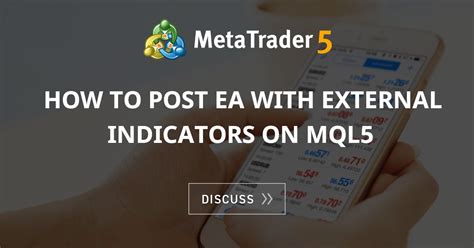 How To Post Ea With External Indicators On Mql5 Indices General Mql5 Programming Forum