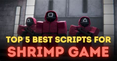 Top 5 Best Scripts For Shrimp Game In Roblox