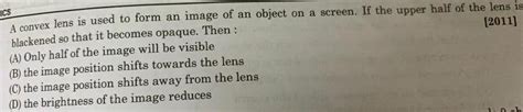[answered] ics a convex lens is used to form an image of an object on a