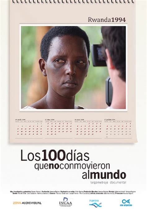 Los 100 Días Que No Conmovieron Al Mundo Película 2009 Tráiler