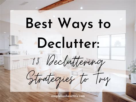 Best Ways To Declutter 13 Decluttering Strategies To Try Simple Lionheart Life