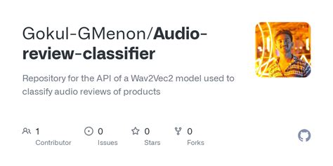 Github Gokul Gmenonaudio Review Classifier Repository For The Api Of A Wav2vec2 Model Used