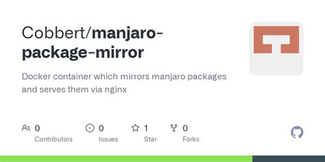 Github Cobbertmanjaro Package Mirror Docker Container Which Mirrors Manjaro Packages And