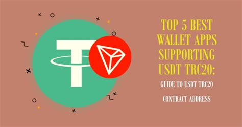 Top 5 Best Wallet Apps Supporting Usdt Trc20 Guide To Usdt Trc20