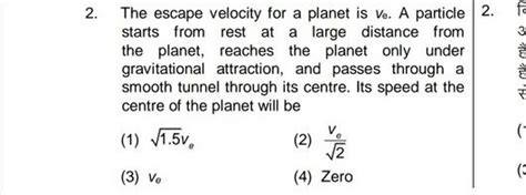 The Escape Velocity For A Planet Is Ve A Particle Starts From Rest At A