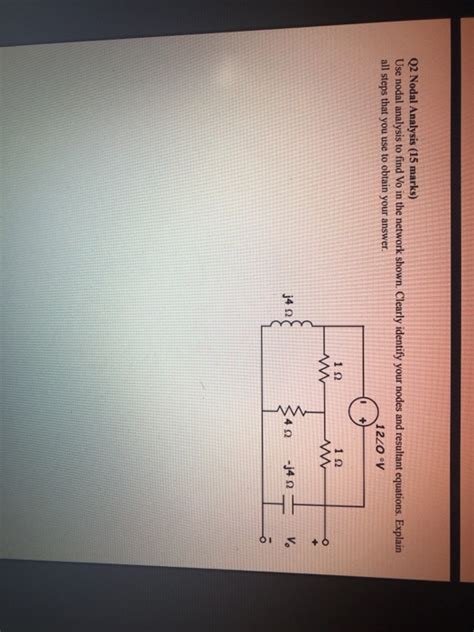 Solved Q2 Nodal Analysis 15 Marks Use Nodal Analysis To Chegg Com