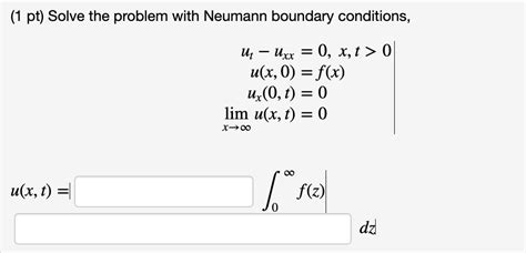 Solved 1 Pt Solve The Problem With Neumann Boundary