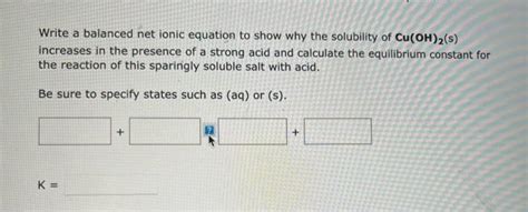 Solved Write A Balanced Net Ionic Equation To Show Why The Chegg Com