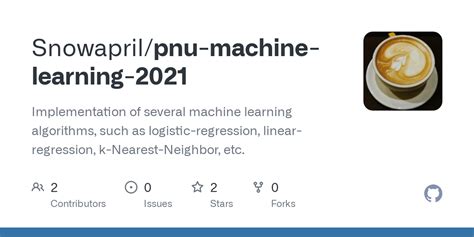 GitHub Snowapril Pnu Machine Learning Implementation Of Several Machine Learning