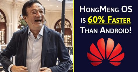 Huaweis Hongmeng Os Is 60 Faster Than Android