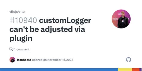 Customlogger Cant Be Adjusted Via Plugin · Issue 10940 · Vitejsvite · Github