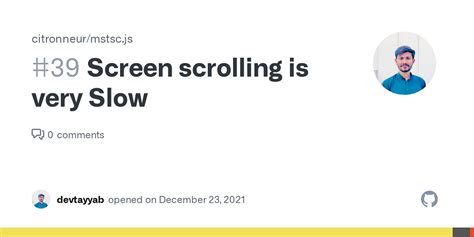 Screen Scrolling Is Very Slow · Issue 39 · Citronneurmstscjs · Github