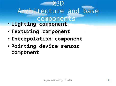 Ppt X3d Extensible 3d X3d Part 1 Architecture And Base Components