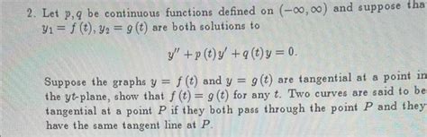 Solved Let P Q Be Continuous Functions Defined On Chegg Com