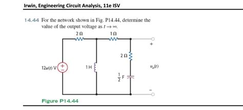 Solved Irwin Engineering Circuit Analysis 11e Isv 1444