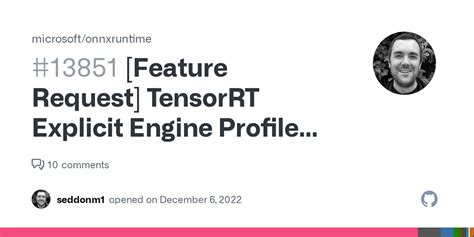 Feature Request Tensorrt Explicit Engine Profile Values · Issue