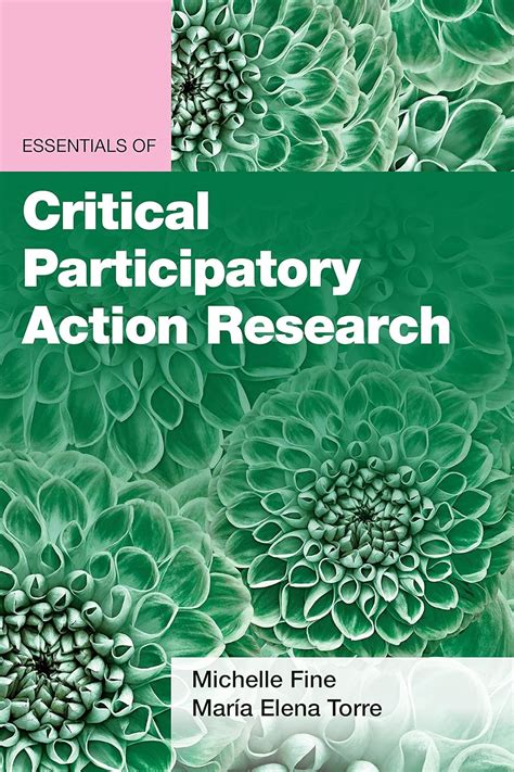 Essentials Of Critical Participatory Action Research