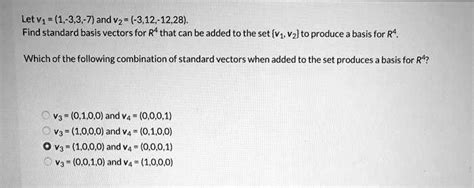 solved let v1 1 3 3 7 and v2 3 12 12 28 find standard basis