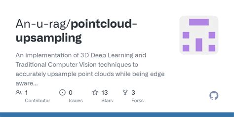 Github An U Ragpointcloud Upsampling An Implementation Of 3d Deep Learning And Traditional